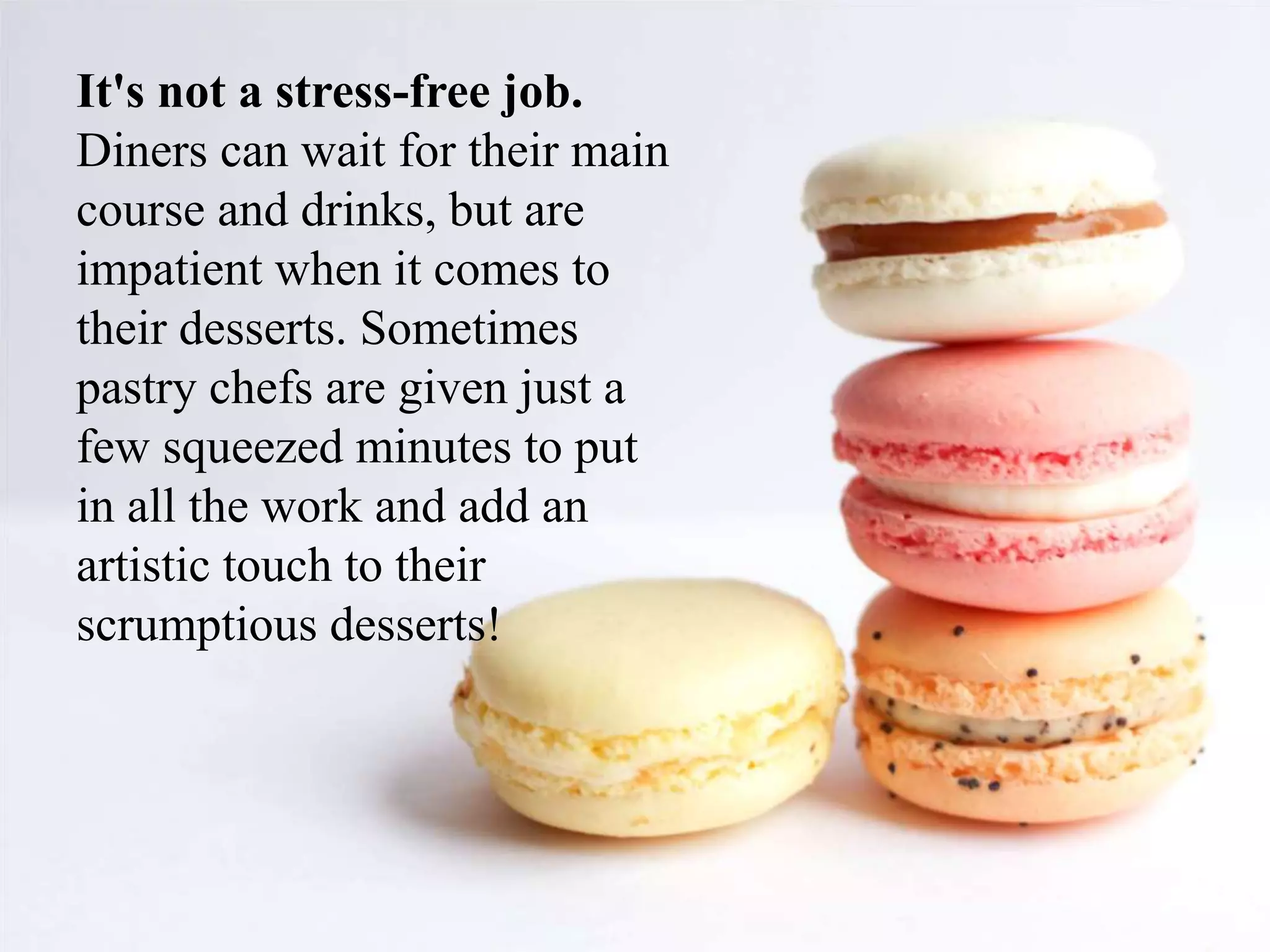 Living the Sweet Life -10 Fascinating Facts About Pastry Chefs. | PPTX