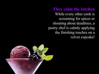 Living the Sweet Life -10 Fascinating Facts About Pastry Chefs. | PPTX