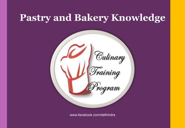 Pastry and Bakery introduction: www.chefqtrainer.blogspot.com
