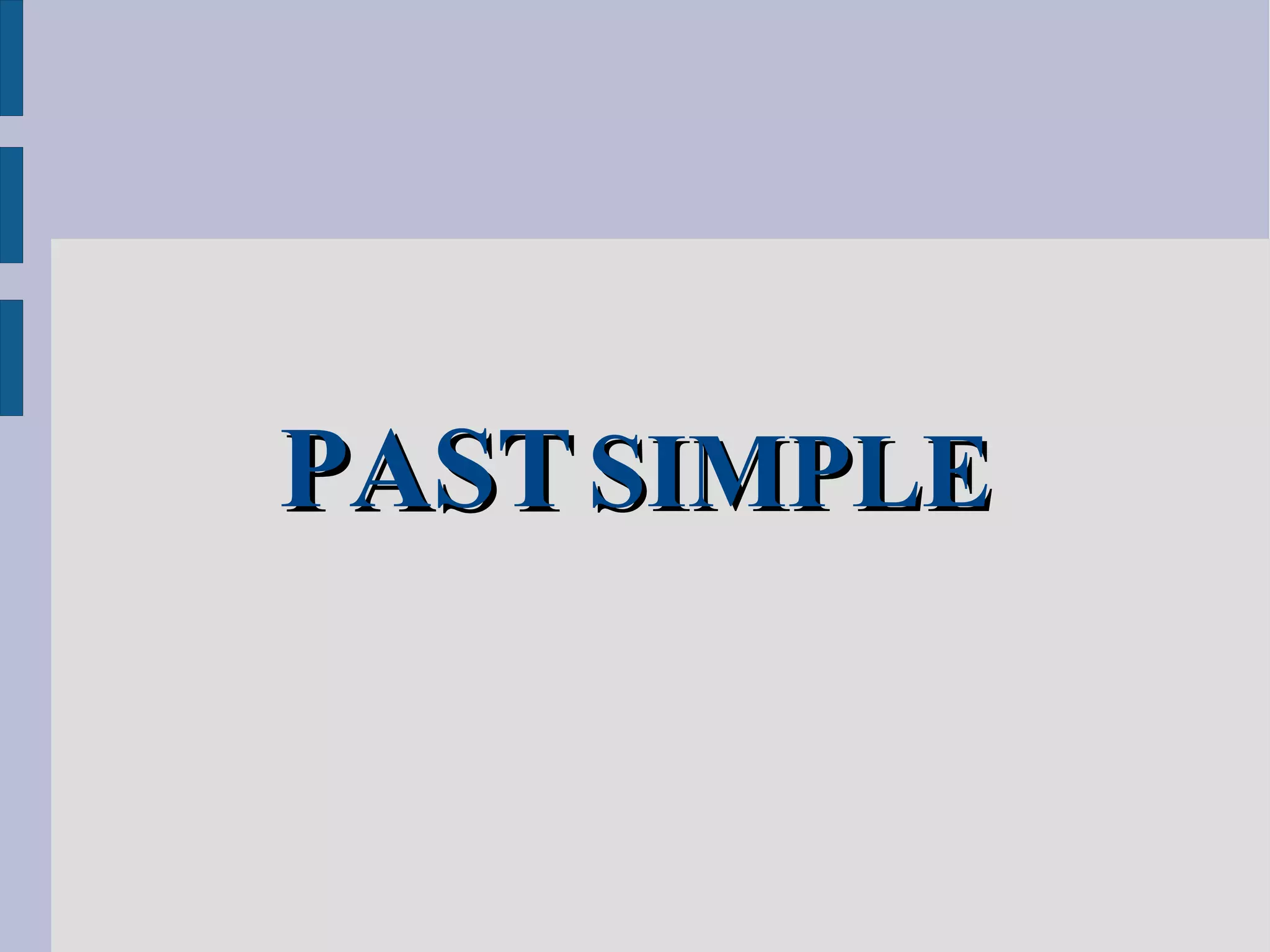 PAST SIMPLE, REGULAR VERBS (RULES & EXAMPLES) | ODP