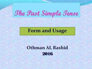 Past simple tense. By Othman AL Rashid | PPT