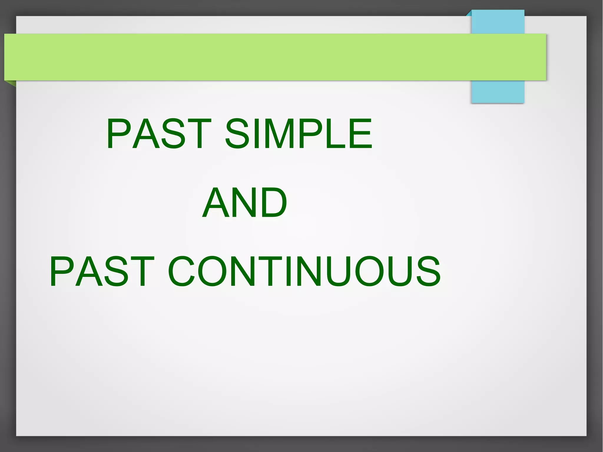 Past simple and past continuous | PPT