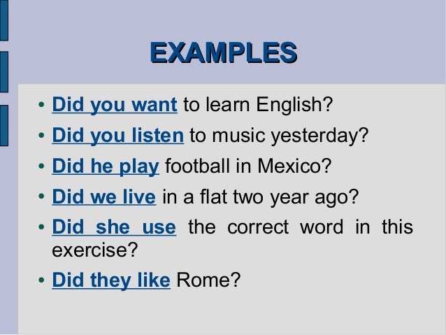 PAST SIMPLE, INTERROGATIVE FORM