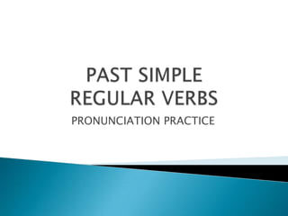 Past simple regular verbs pronunciation | PPTX