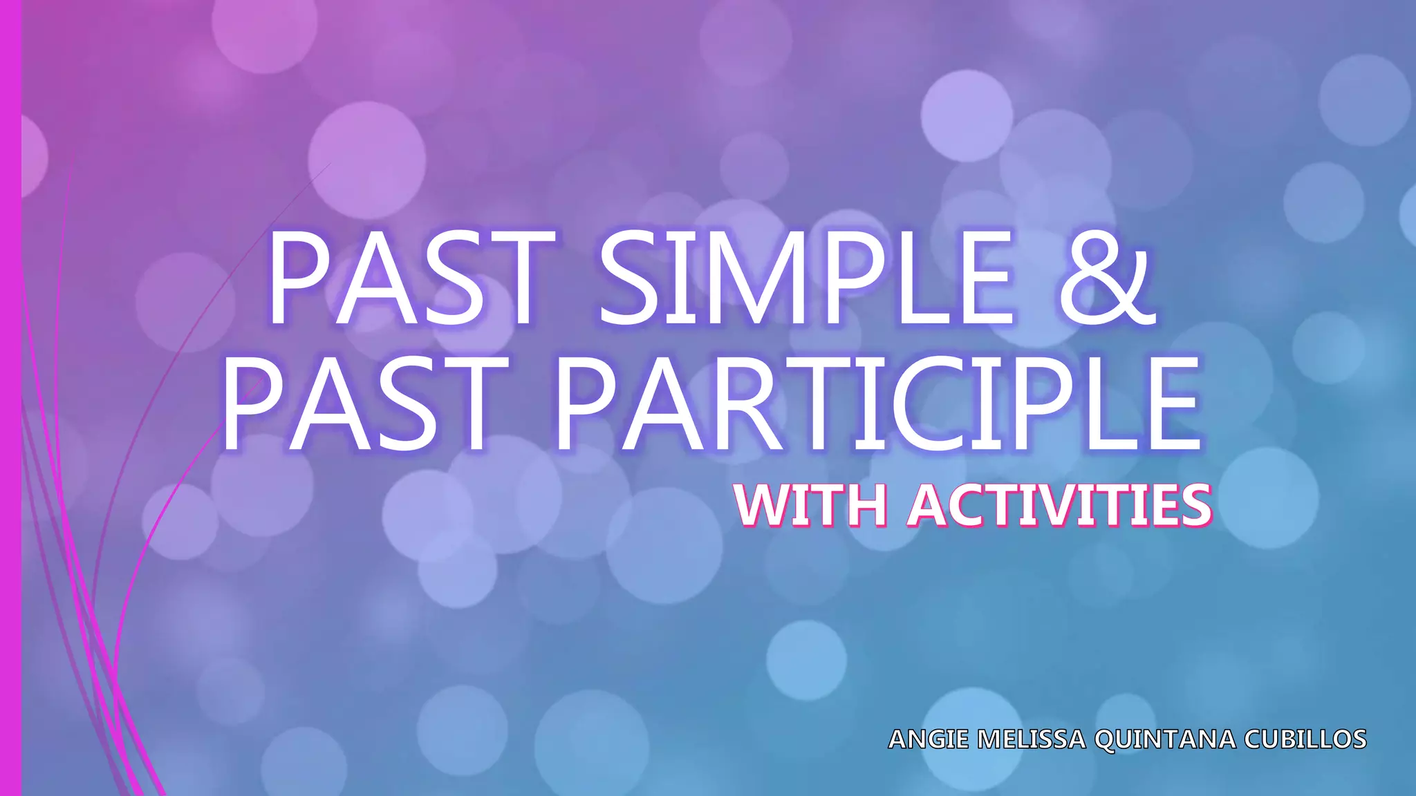 Past simple and participle with activities | PPTX