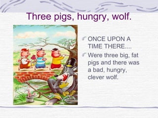 Past simple and the story of the three little pigs [autoguardado] | PPT