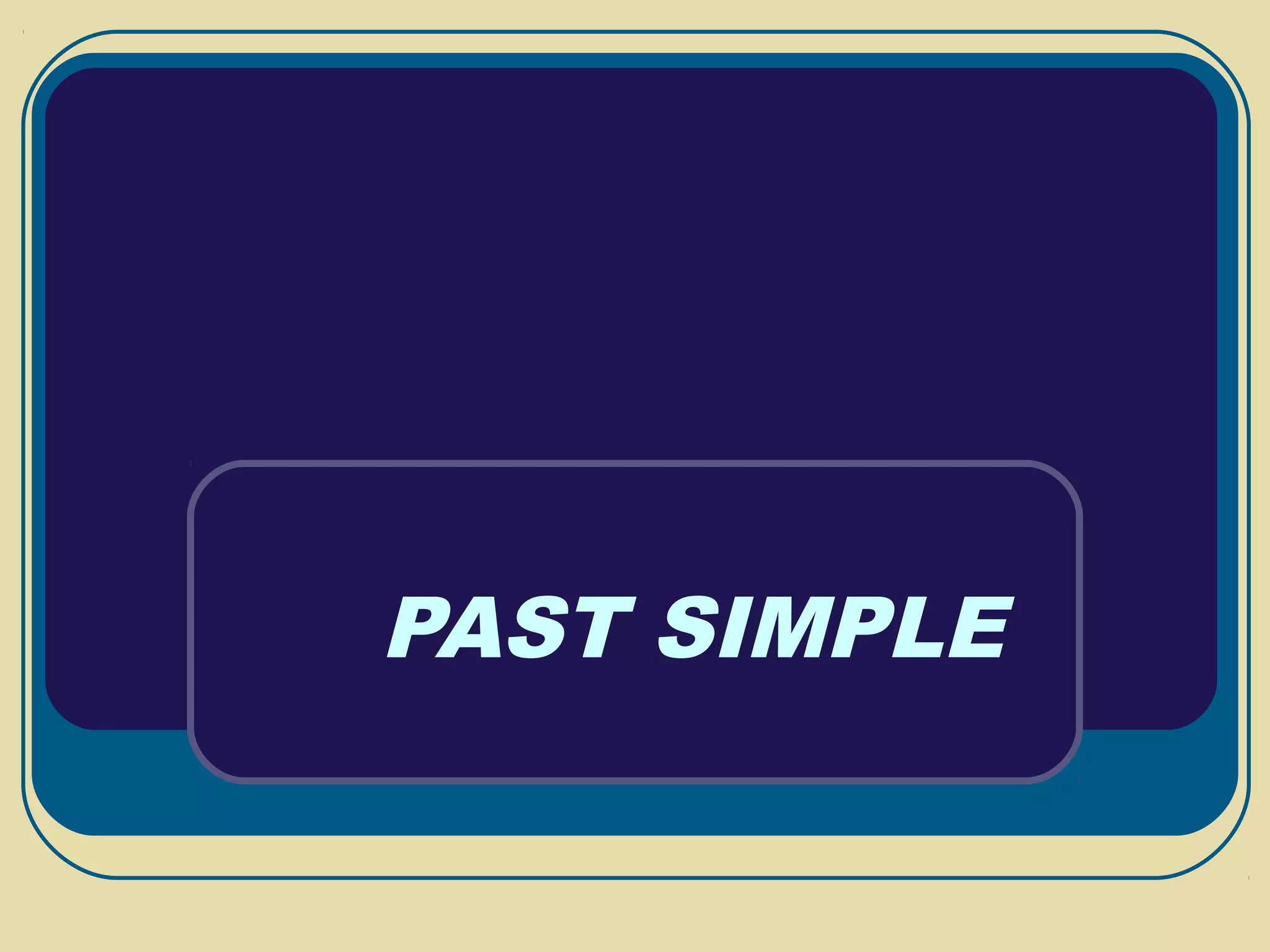 PAST SIMPLE PRESENTATION | PPT