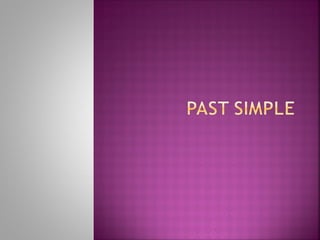 Past simple presentation | PPT