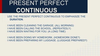 Past simple, present perfect, continuous | PPTX