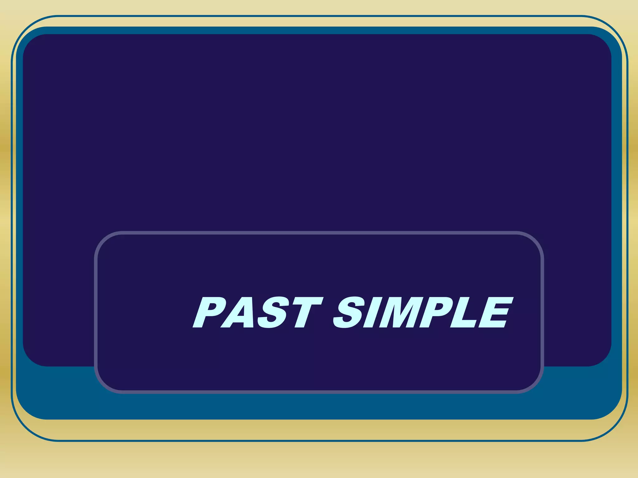 Past Simple Tense.ppt