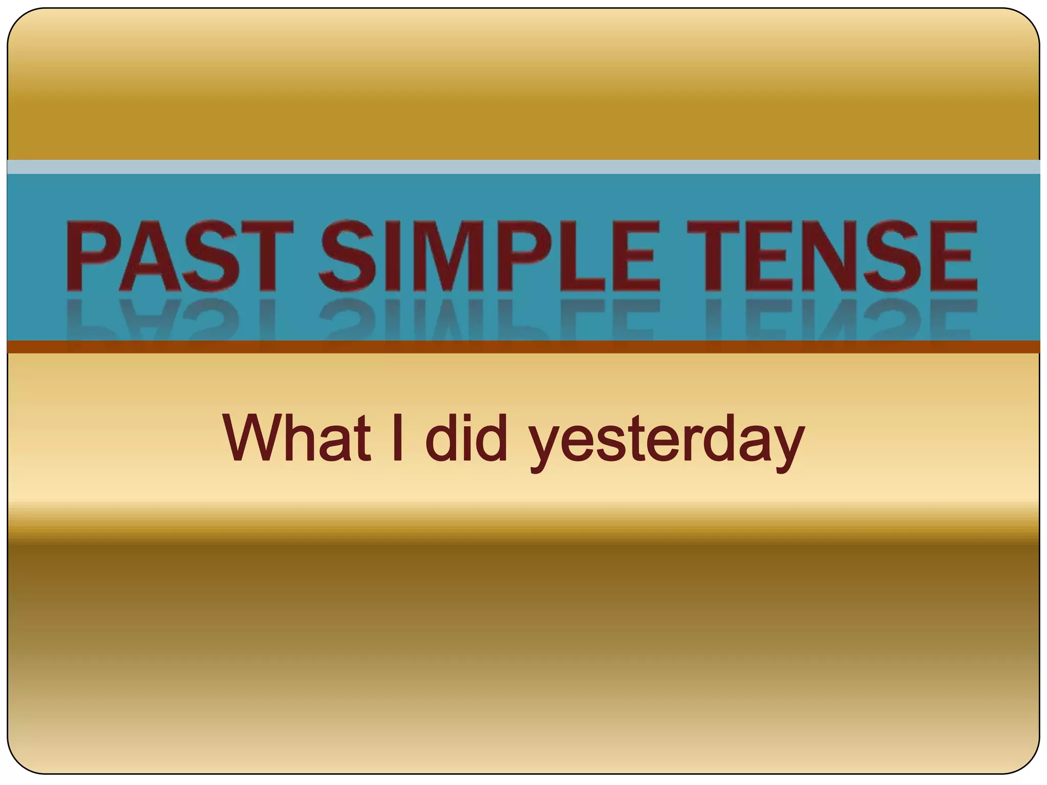 Past simple tense | PPT