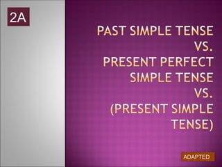 Past_simple_tense_vs_present_perfect.ppt