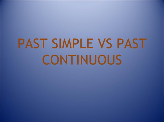 Past simple vs past continuous | PPS