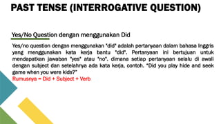 PAST TENSE (INTERROGATIVE QUESTION).pptx