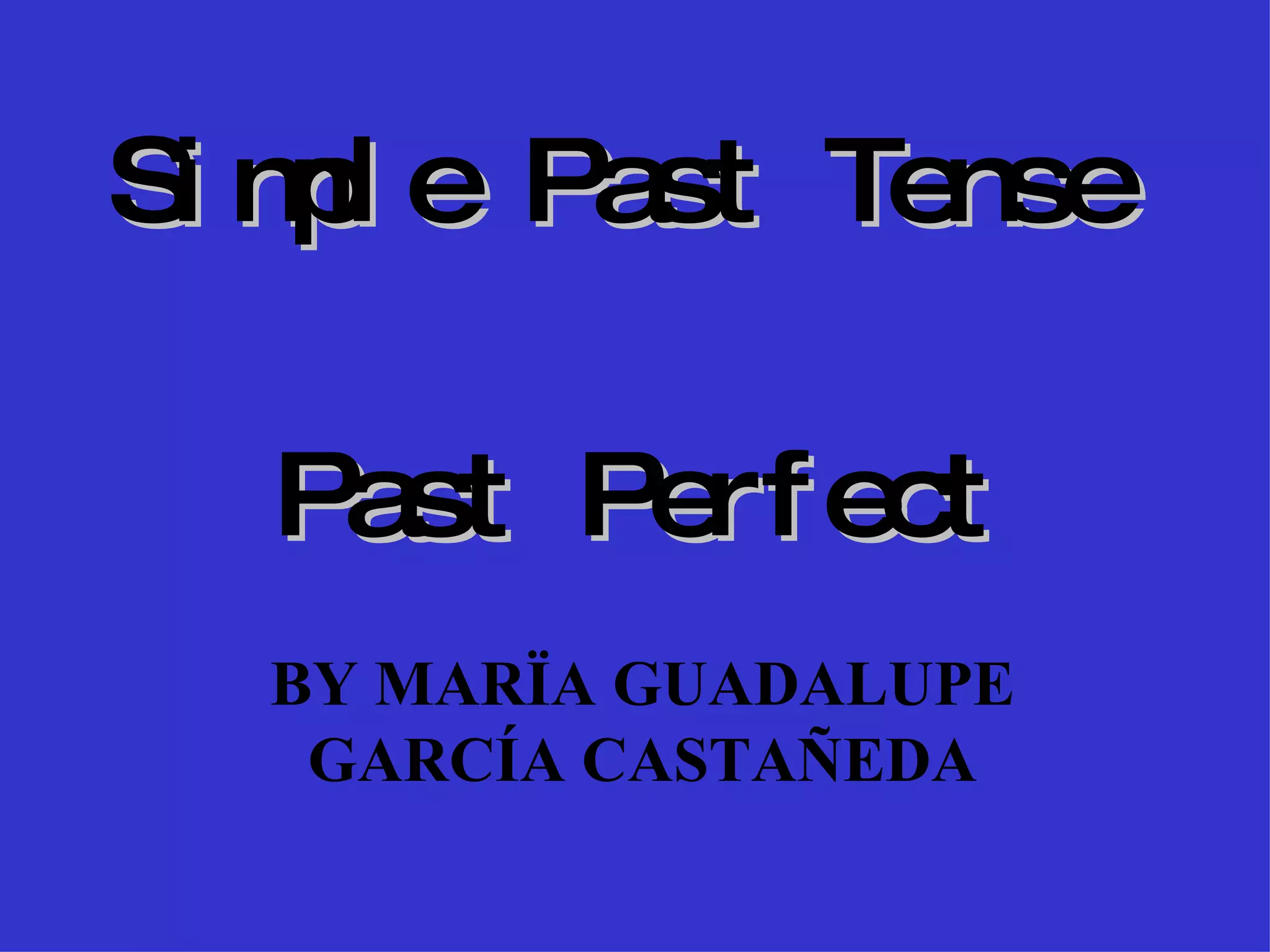 Past Tense, Past Perfect | PPT