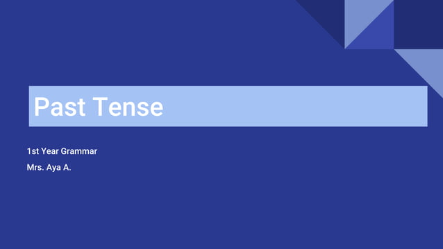 The past tense: the simple and continuous aspect | PPT