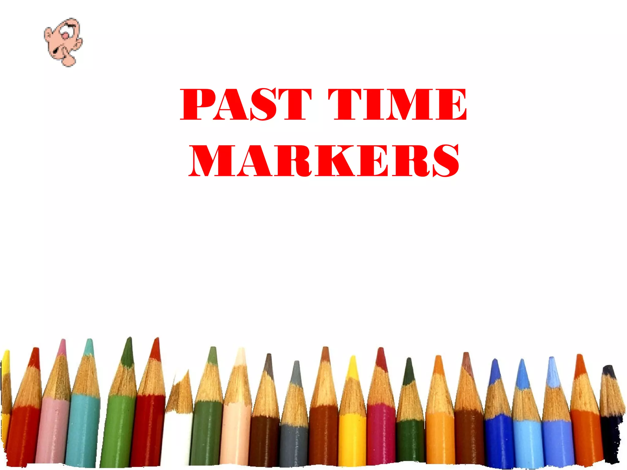 Past tenses markers | PPT