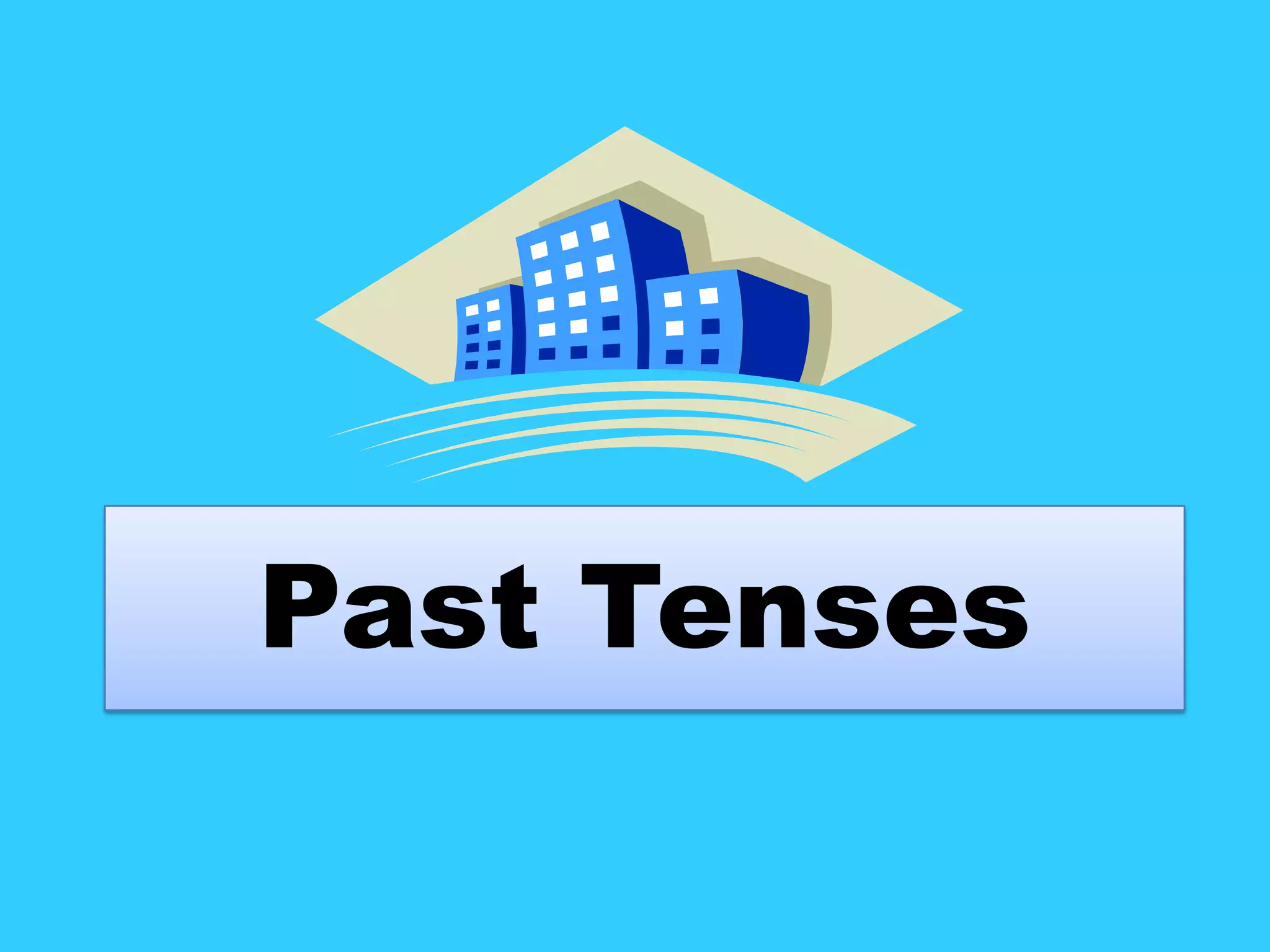 Past tenses (revision) | PPT