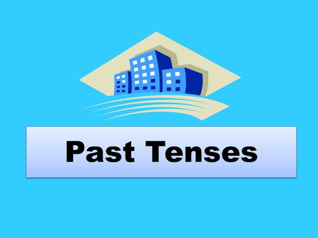 Past tenses (revision) | PPT