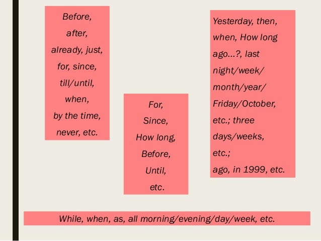 Past tenses (simple, continuous, past perfect)