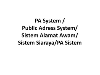 Pa system 2012 | PPTX