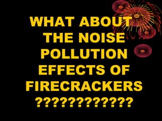 Pataakha(firecrackers) - cause of noise and air pollution. | PPT