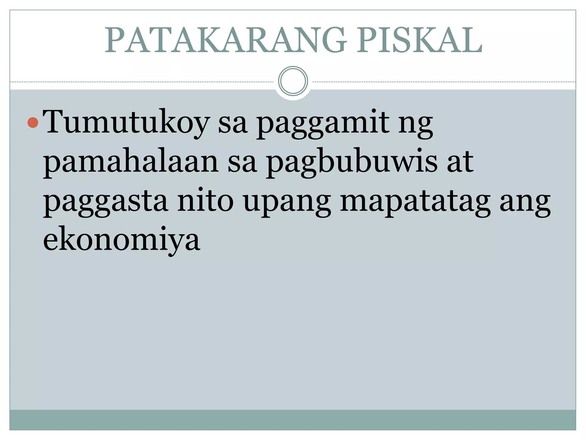 Patakarang Piskal.ppt