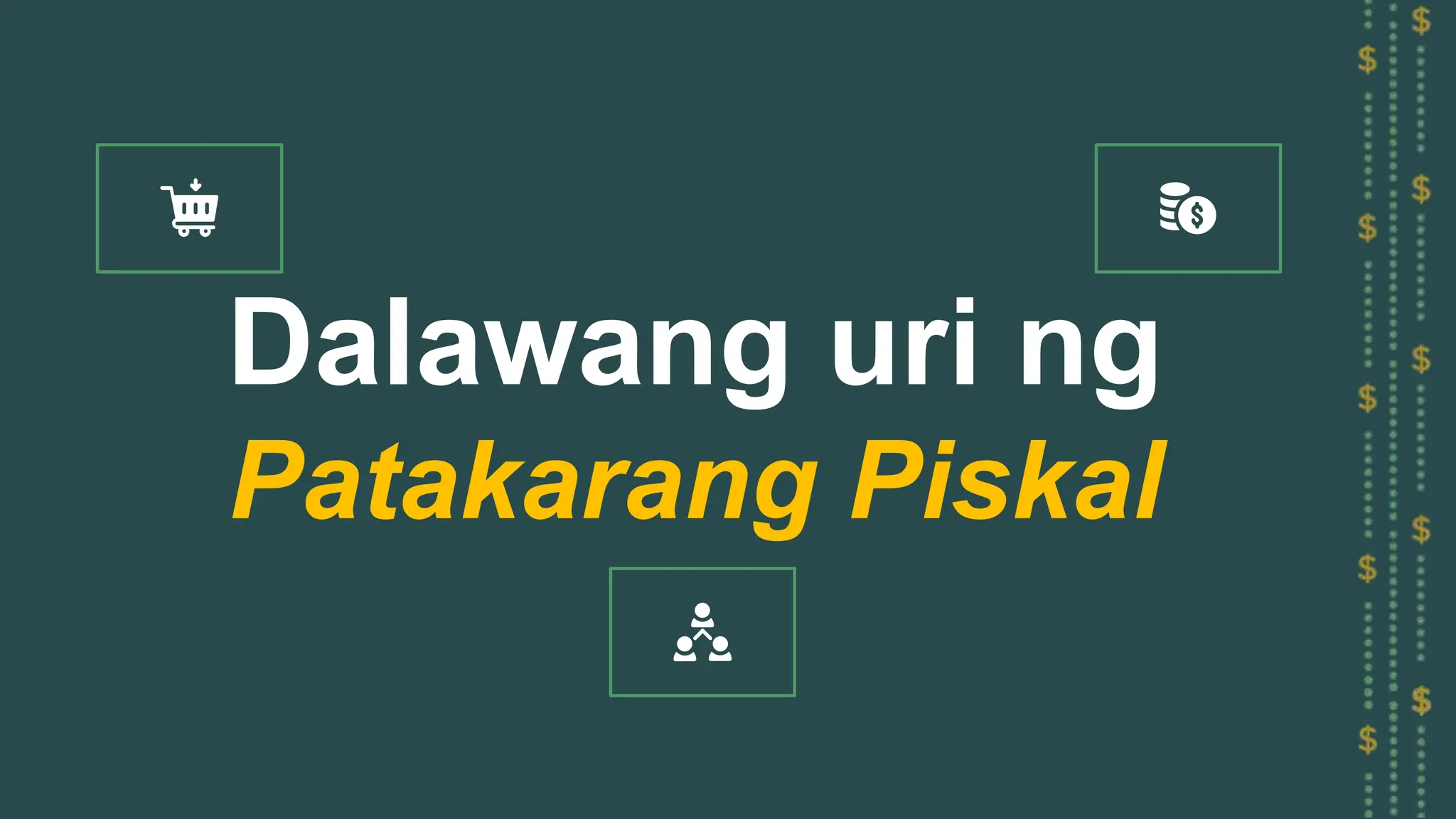 PATAKARANG PISKAL MODYUL 5.1-G9.pptx