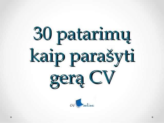 Kaip Rayti Cv Kaipkada Naujien Patarim Recept
