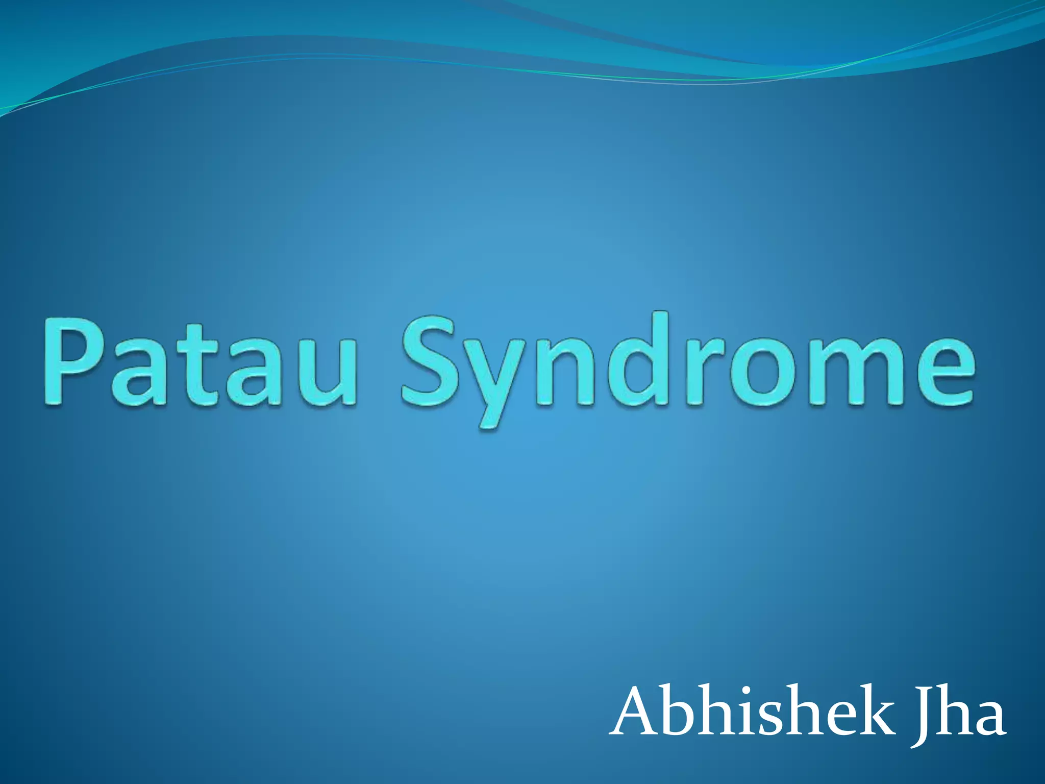 Patau syndrome | PPTX