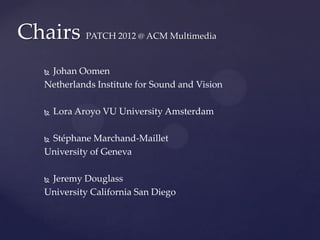 PATCH @ ACM MM 2012 introduction slides | PPT