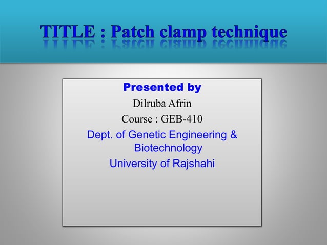 Patch clamp technique principle | PPTX