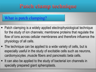 Patch clamp technique principle | PPTX