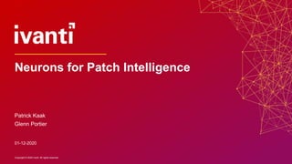 Webinar Ivanti Neurons For Patch Intelligence | PPT