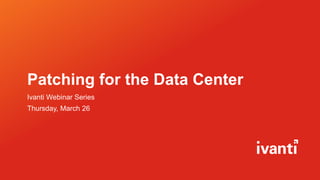 Your Datacenter at risk? – Patching for the Datacenter | PPT
