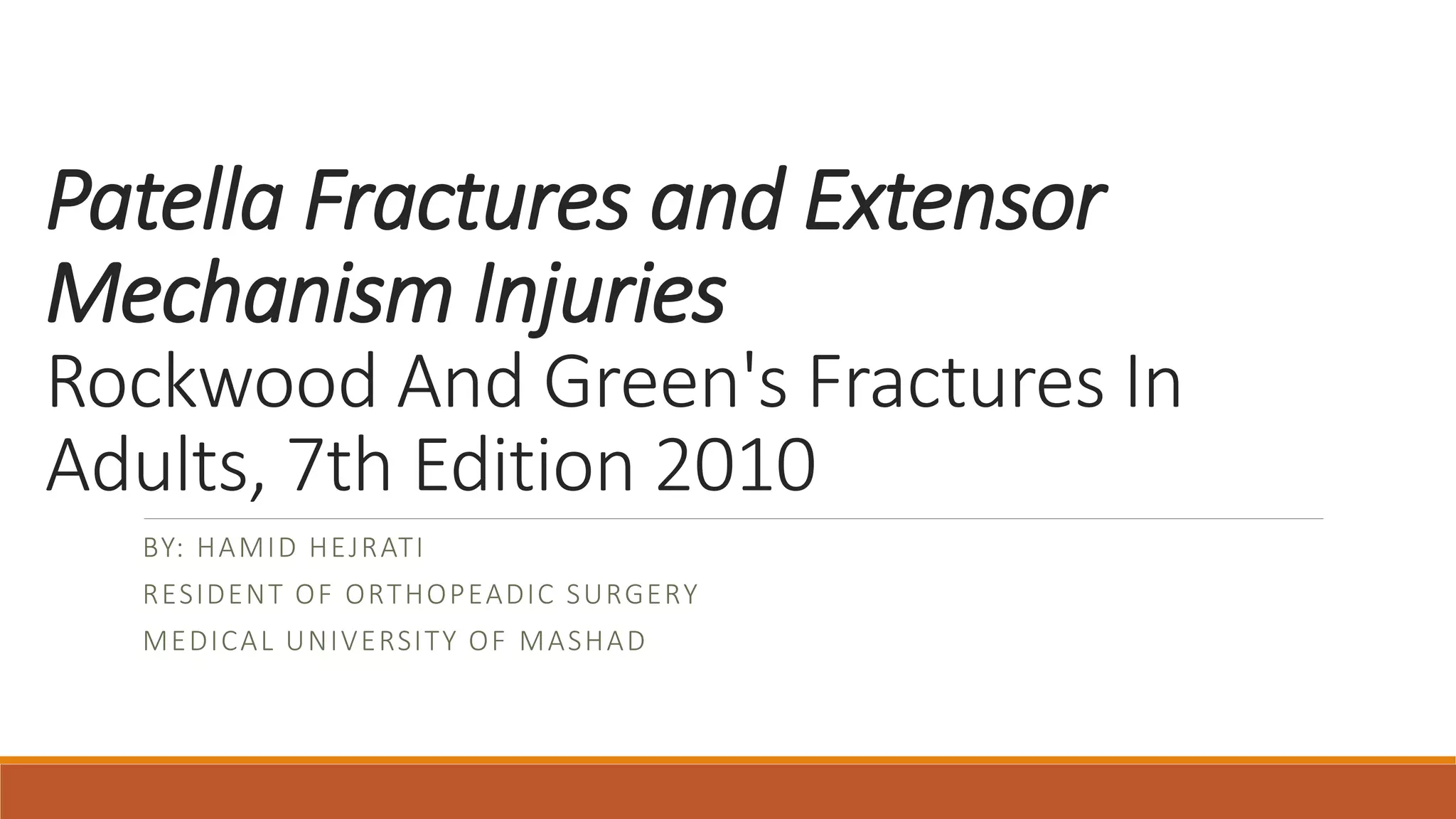 Patella fractures and extensor mechanism injuries | PPTX