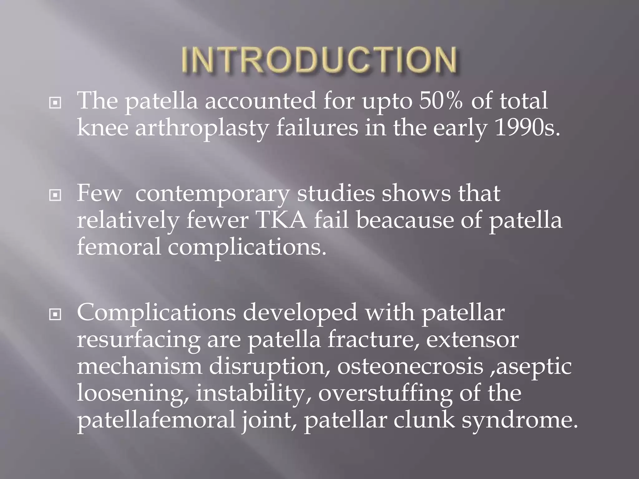 Patella in total knee arthroplasty to resurface or not is the question ...
