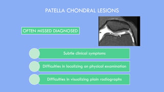Patellar Cartilage lesions treatment in Jaipur | PPT