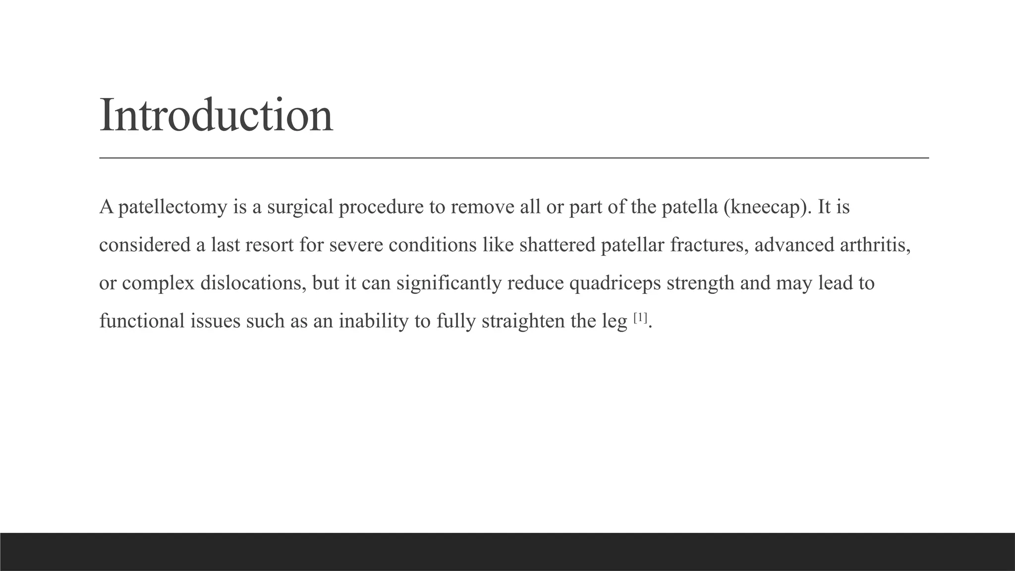 Presentation Title: Patellectomy – Anatomy, Biomechanics, Management ...