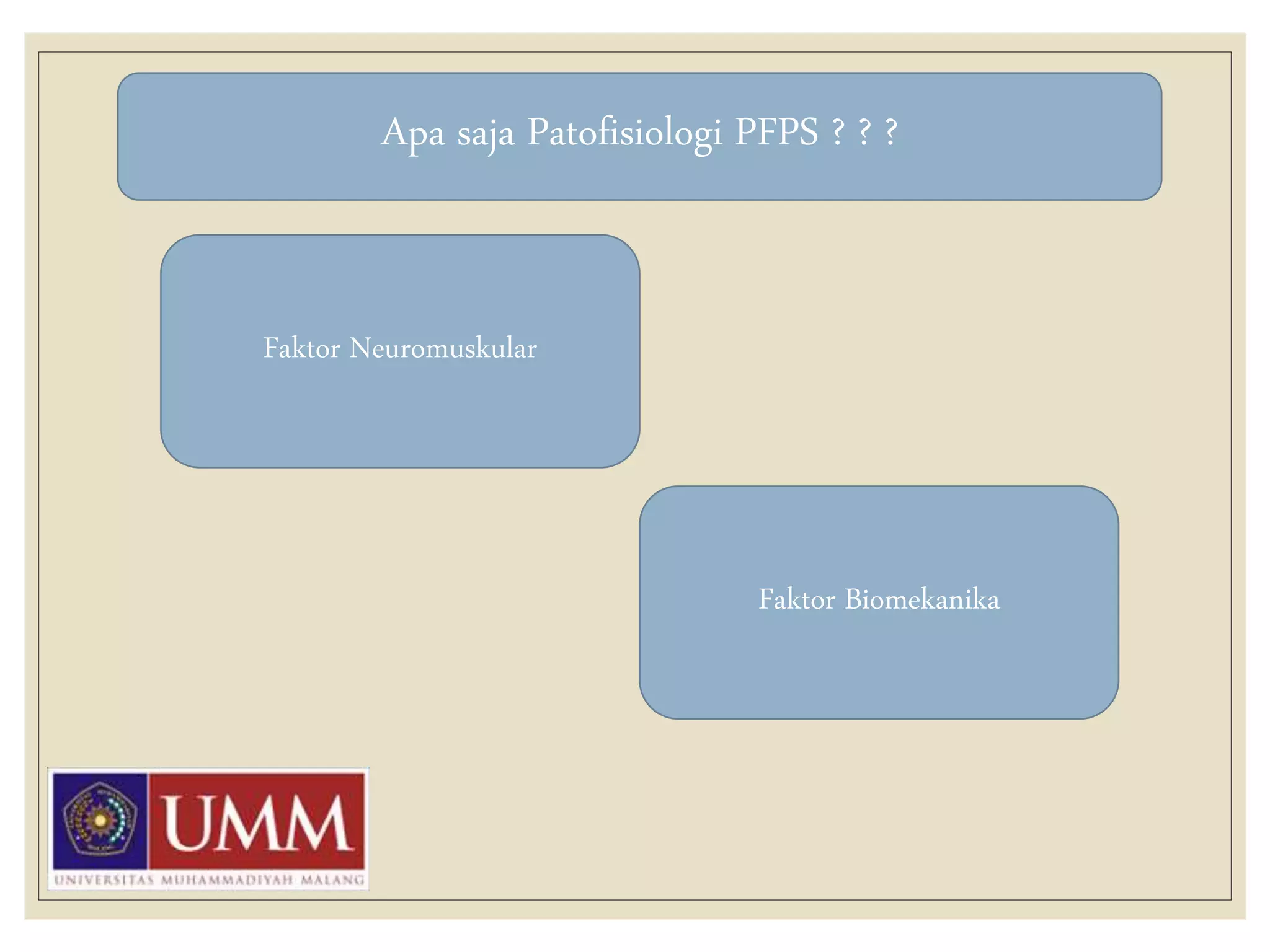 Patellofemoral pain syndrome (pfps) | PPTX