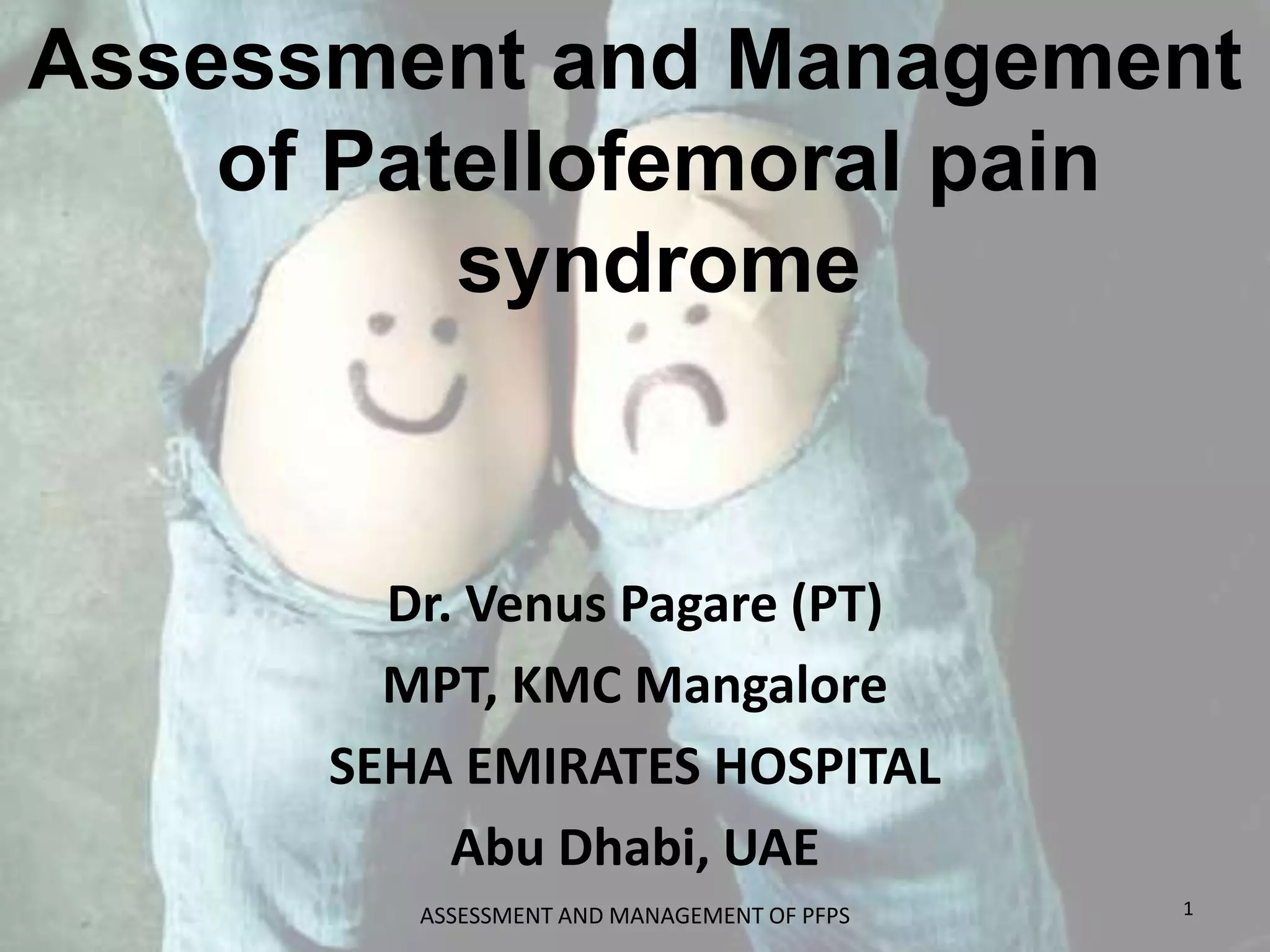 Patellofemoral pain syndrome (pfps) | PPTX