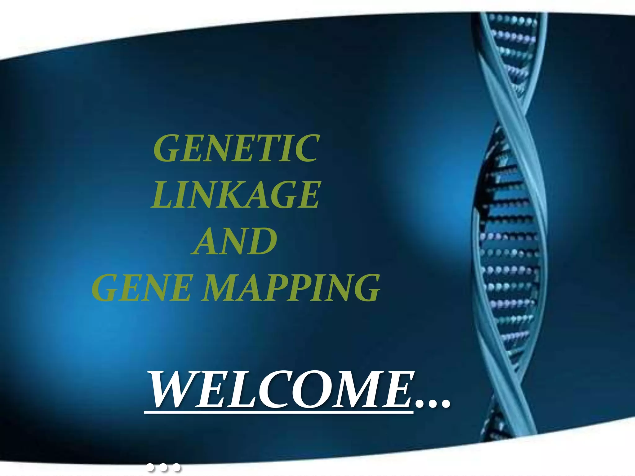 genetic linkage and gene mapping | PPTX
