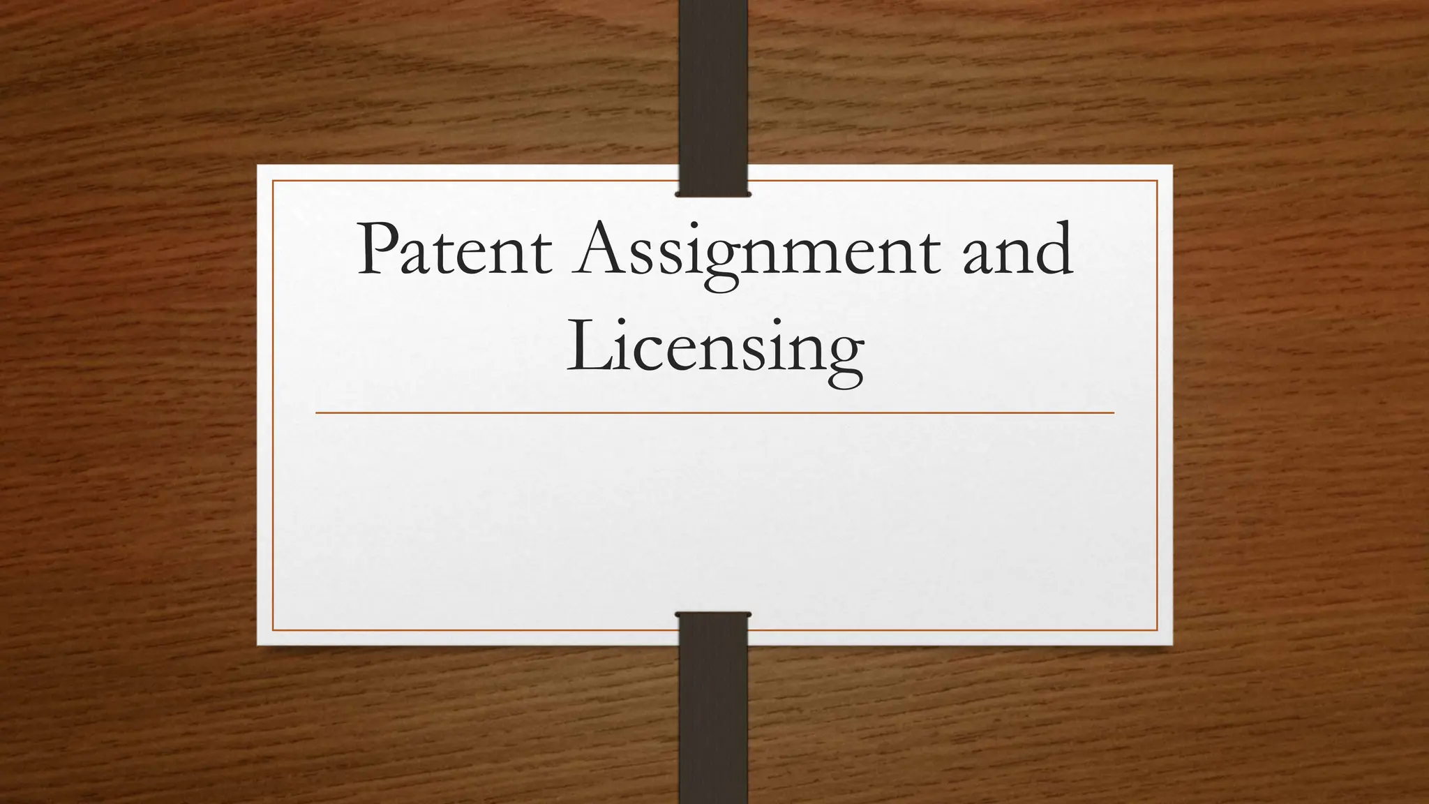 Patent Assignment and Licensing in India | PPTX