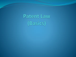 Patent Basics and laws of patent basics.pptx