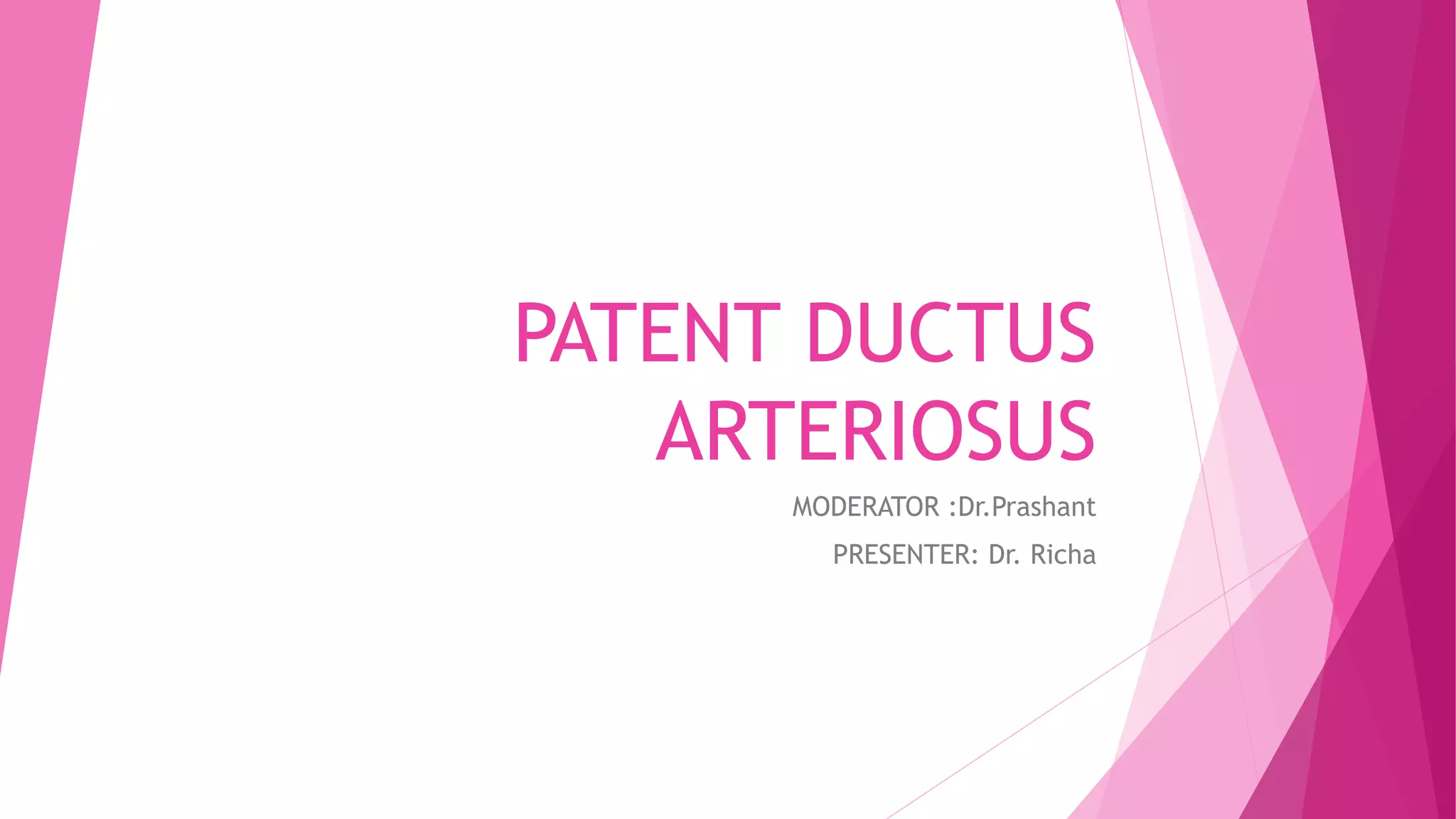 Patent ductus arteriosus | PPTX