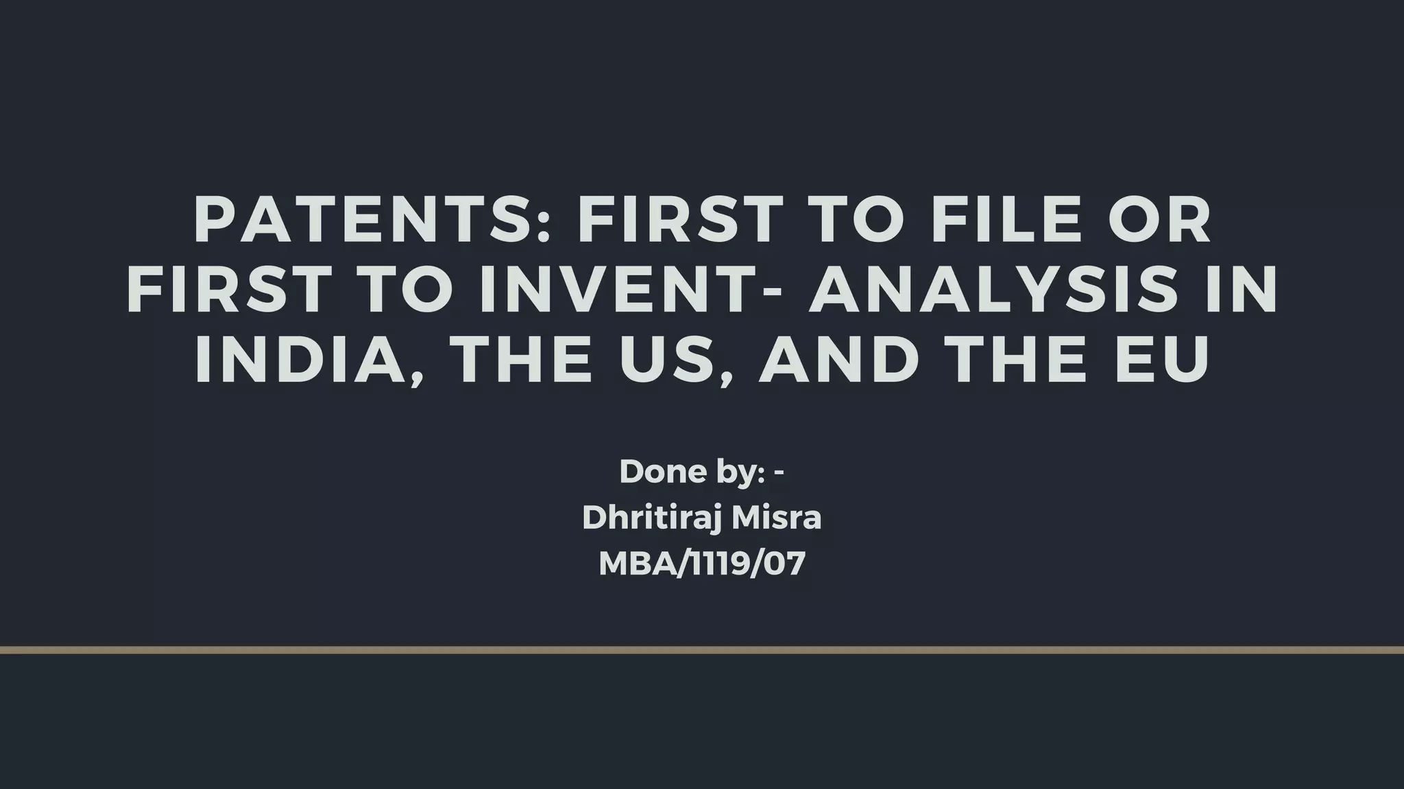 Patent first to file or first to invent analysis in india, the us and ...