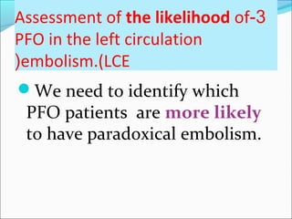 Patent foramen ovale,practical plan of handling | PPT
