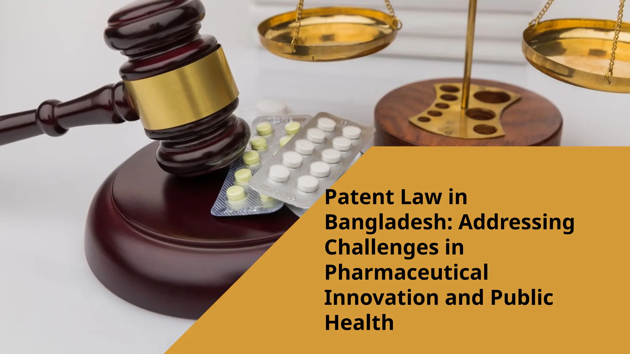 Patent Law in Bangladesh Addressing Challenges in Pharmaceutical ...
