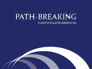 Path-Breaking Communications | PPT | Free Download