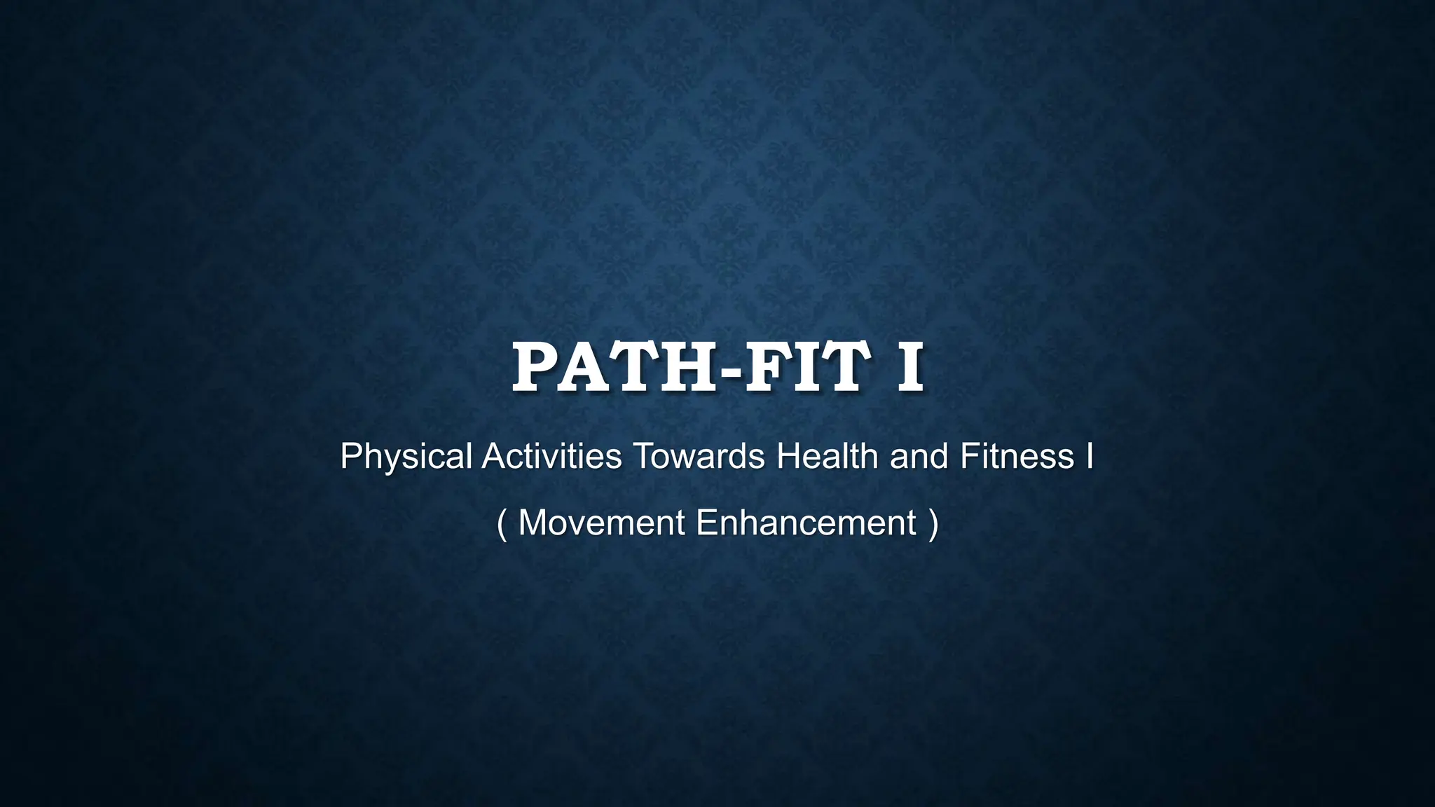 Physical Activities Towards Health and FitnessPPT-1.pptx